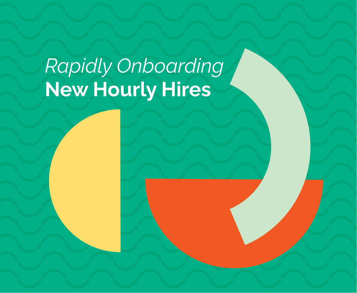 5 Techniques for Rapidly Onboarding New Hourly Hires - Chattr™